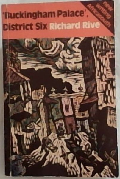 "Buckingham Palace", District Six Richard Rive – Ontheroadbooks